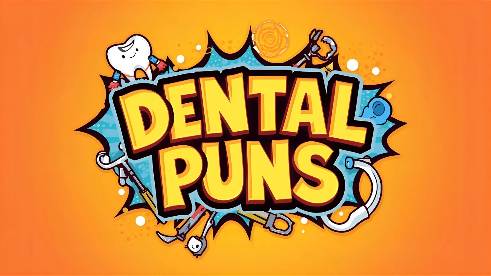 450+ Dental Puns: That Will Keep You Smiling in 2025–2026