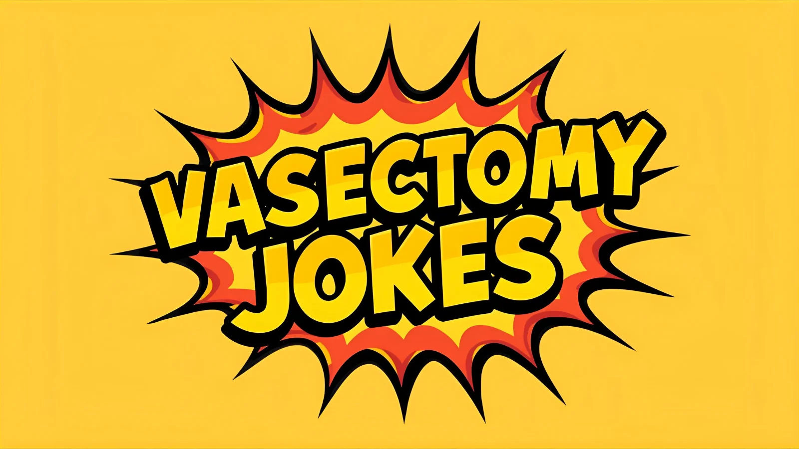 950+ Vasectomy Jokes: That’ll Snip You Into Laughter (Clean & Hilarious ...